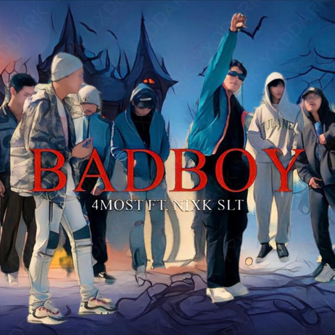 4MOST - BADBOY! (Feat. NIXK SLT)